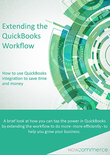 Extending the QuickBooks Workflow - Download Ebook - Now Commerce